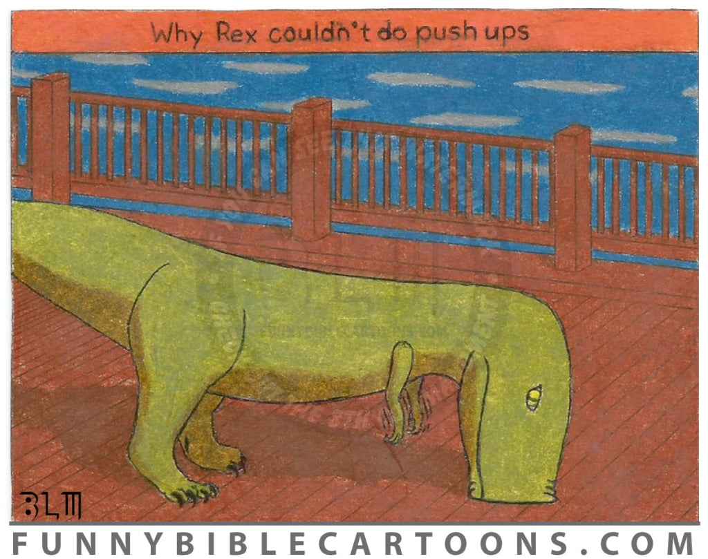 Why Rex Couldn’t Do Push-Ups – Funny Bible Cartoons